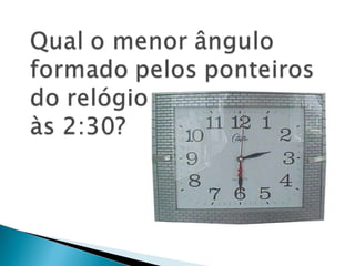 Relogio e ângulos | PPT
