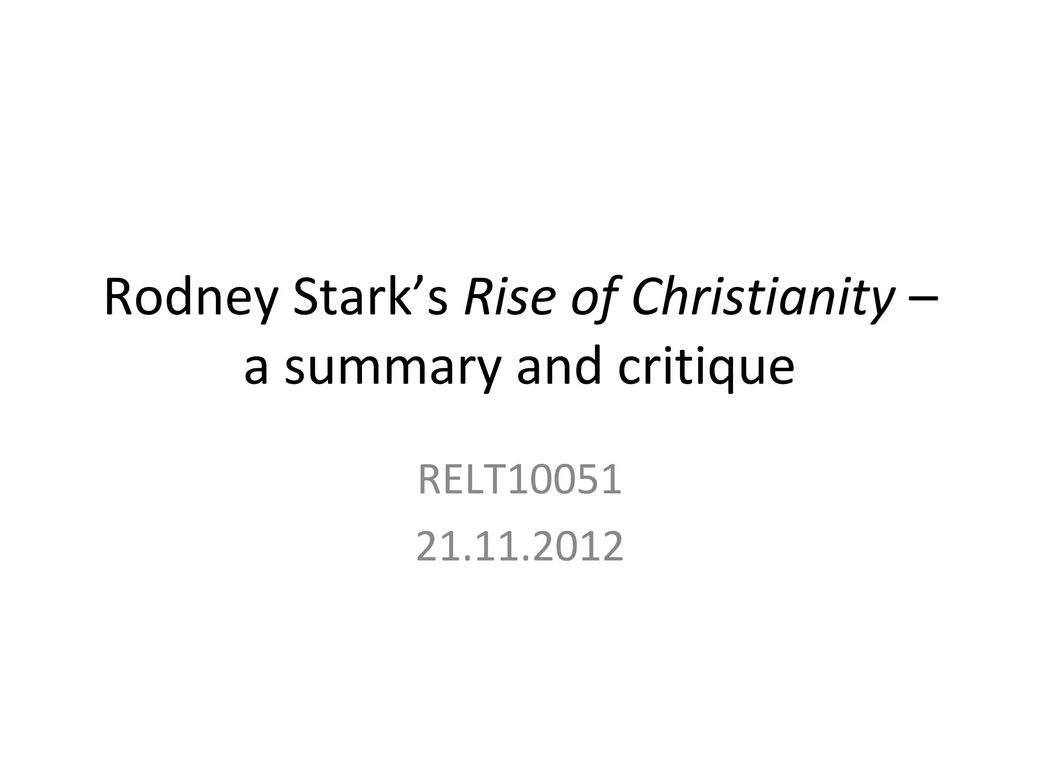 Rodney Stark’s Rise of Christianity – a summary | PPT