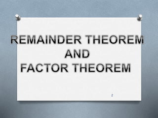 REMAINDER AND FACTOR THEOREM.pptx