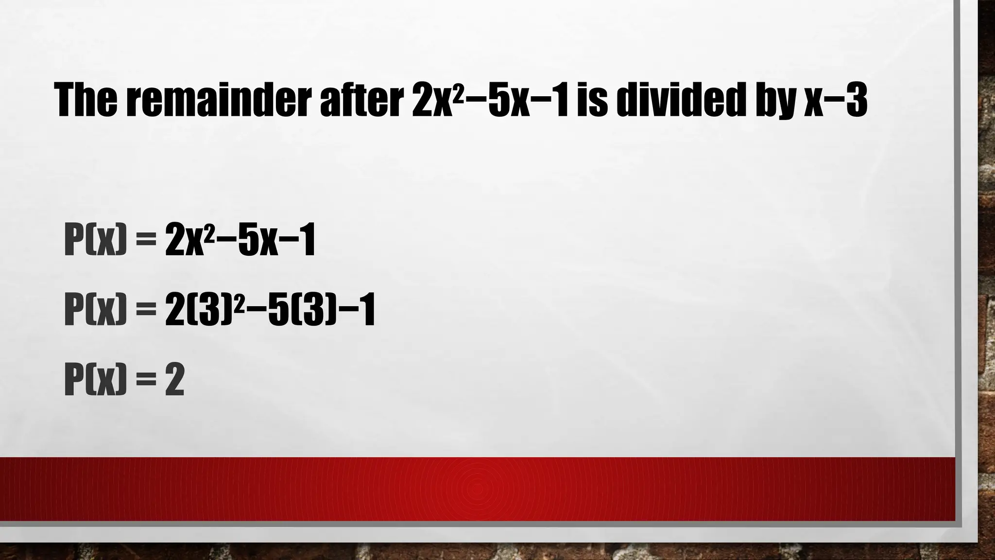Remainder theorem and Factor theorem.pptx