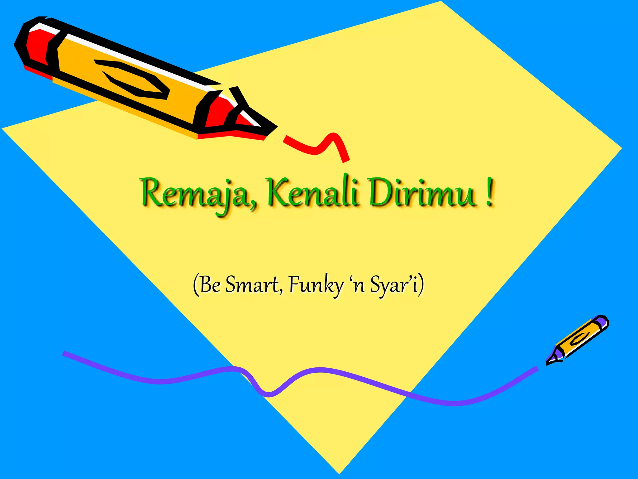Remaja Kenali Dirimu Ppt