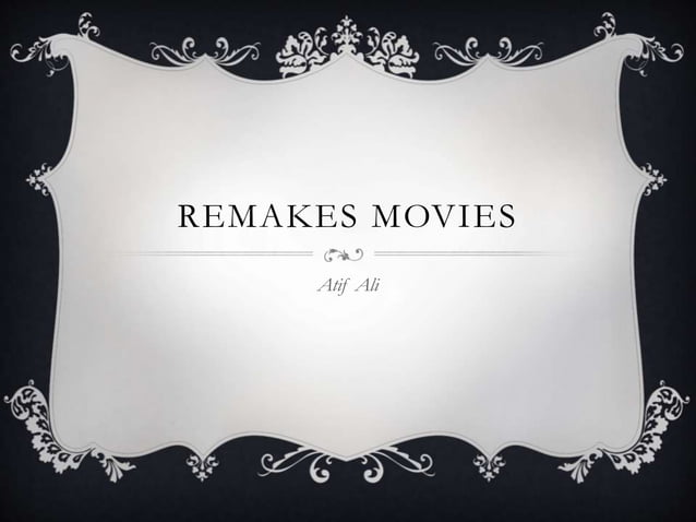 Remakes | PPT