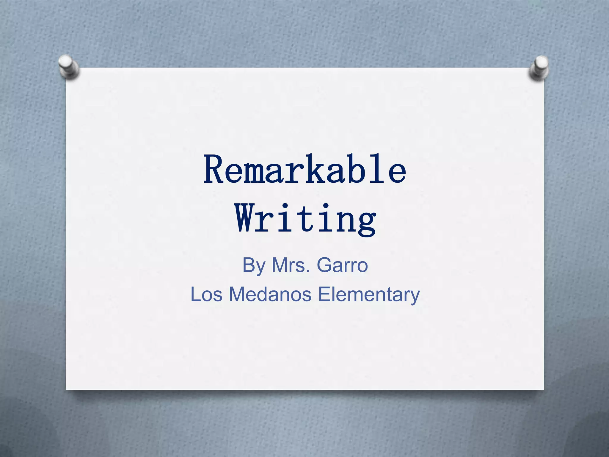 Remarkable writing | PPT