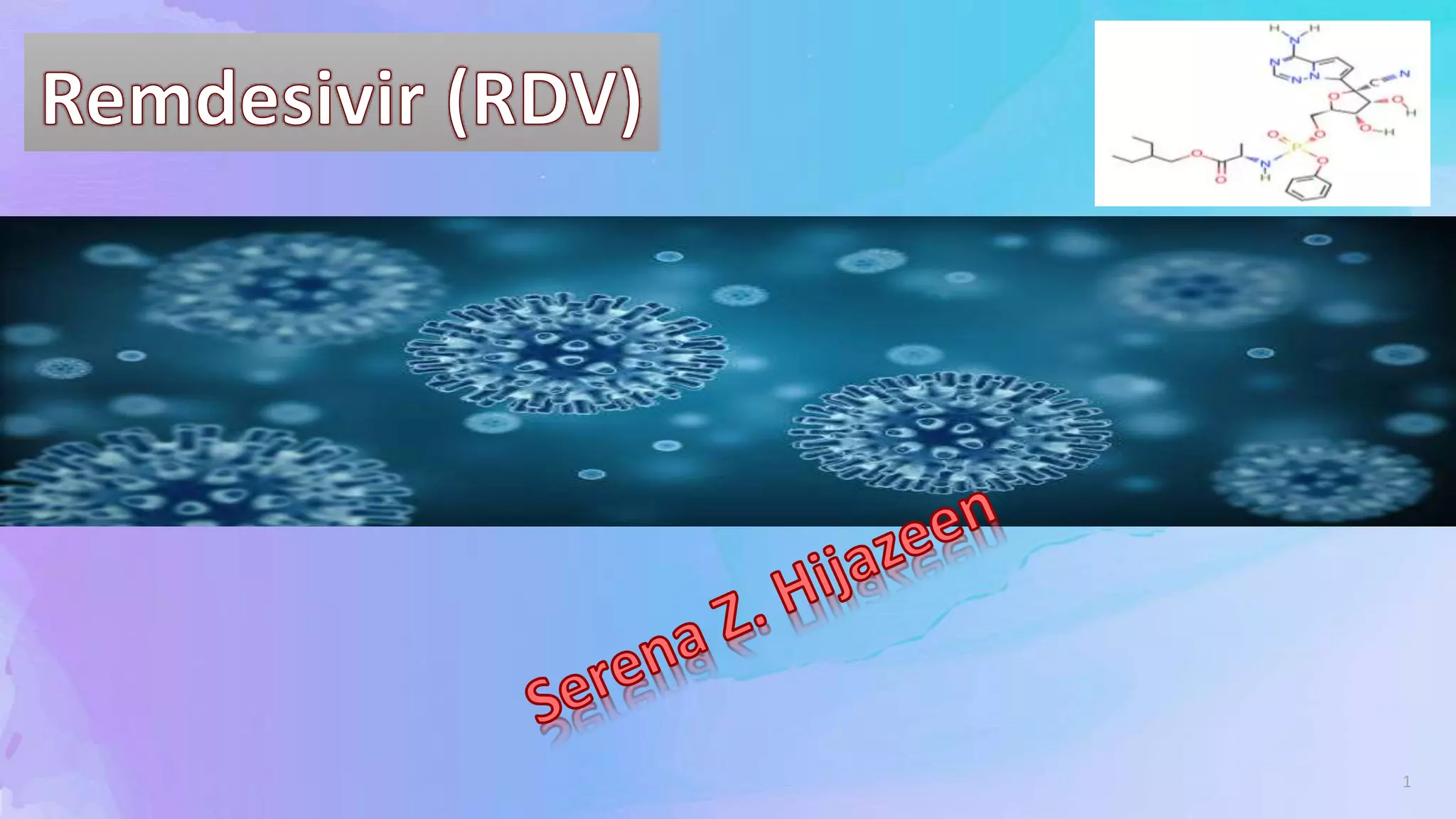 Remdesivir: Uses, Development, Therapeutic Targets, Medicinal Chemistry ...