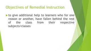 Remedial instruction in education | PPTX