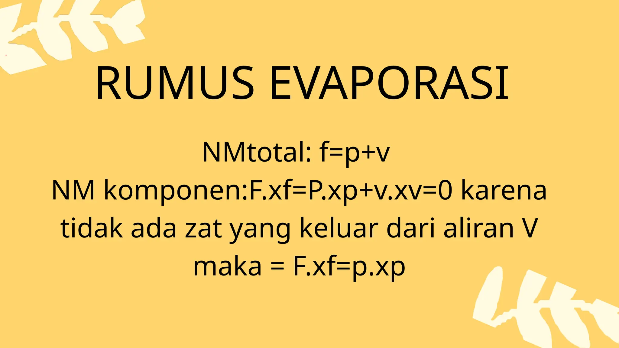 Neraca massa sederhana evaporasi dan ekstraksi | PPTX