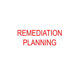 Remediation Planning | PPT