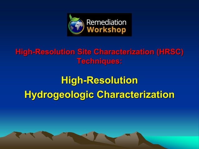 HRSC Techniques: High-Resolution Hydrogeologic Characterization | PPT