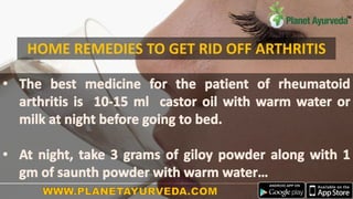 Remedies to get rid off arthritis | PPT