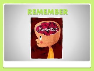 Remember | PPT