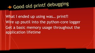 Remember Python - Memory Profiling in Python | PPT