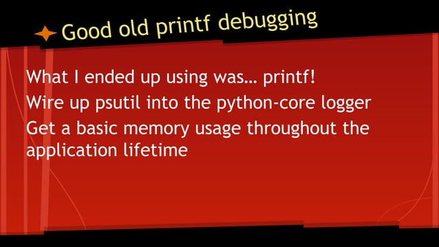 Remember Python - Memory Profiling in Python | PPT