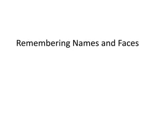 Remembering names and faces | PPTX
