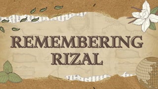 REMEMBERING RIZAL powerpoint presentation | PDF | Christianity | Religion & Spirituality