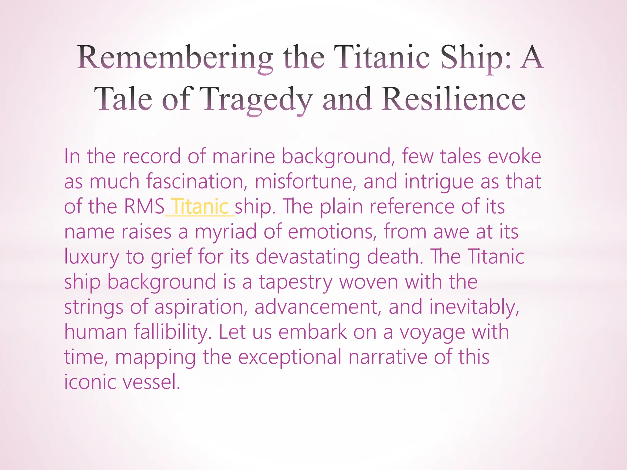 Remembering the Titanic Ship A Tale of Tragedy and Resilience.pptx