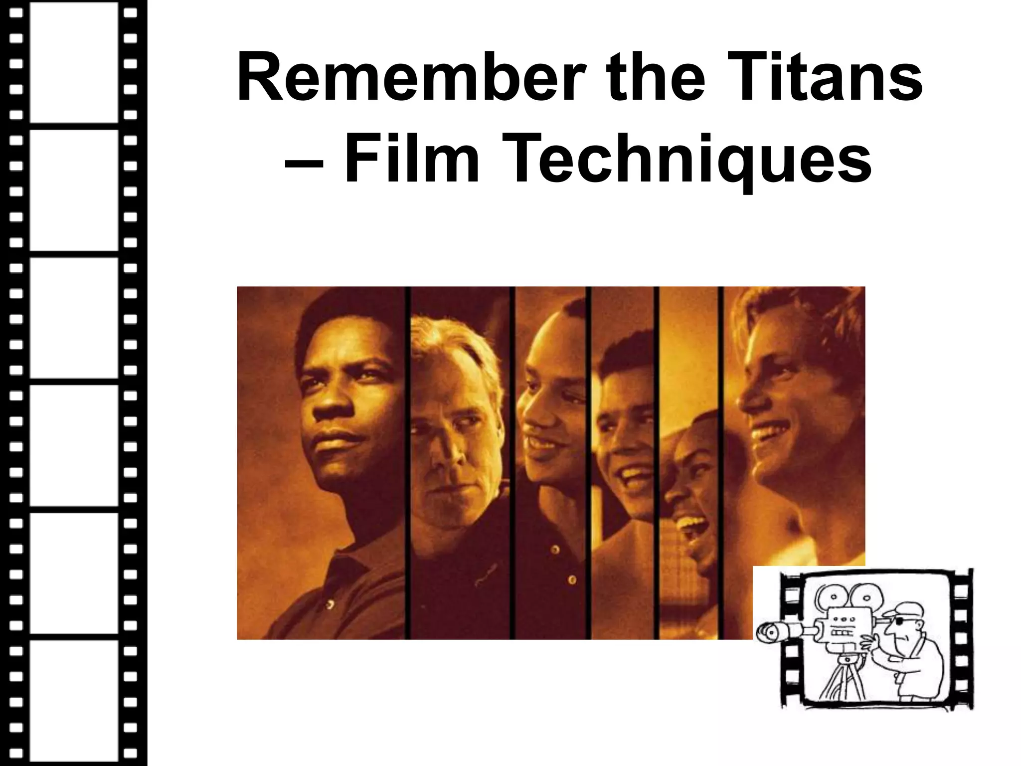 Remember the titans film techniques | PPTX