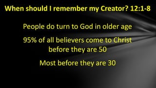 Remember Your Creator - Ecclesiastes 12 | PDF