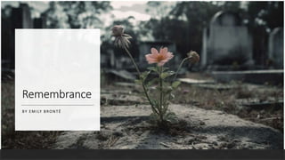 remembrance by Emily Brontë | PPTX