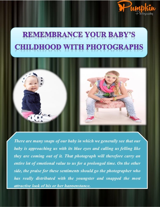 Remembrance Your Baby’s Childhood with Photographs