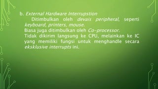 Remidial sistem mikroprosesor interrupt [dwi novia prasetyo 1410501052 ...
