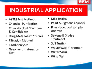 Remi Products application in Industrial, Laboratory and Clinical | PPTX
