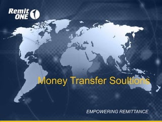 RemitONE - Money Transfer Systems | PPTX