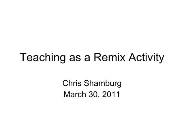 Remix as an educational activity | PPT