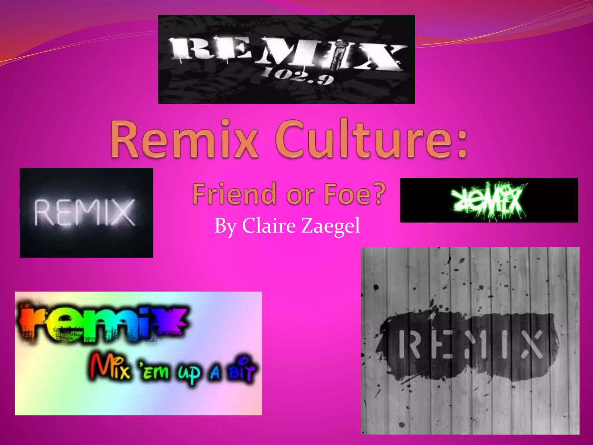 Remix culture | PPTX