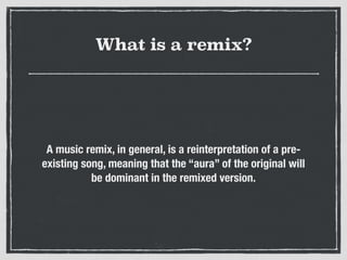 Remixing presentation | PDF