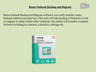 Remo Outlook Backup and Migrate | PPT