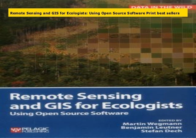 Remote Sensing And Gis For Ecologists Using Open Source Software Print