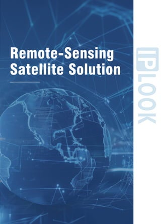 IPLOOK Remote-Sensing Satellite Solution | PDF