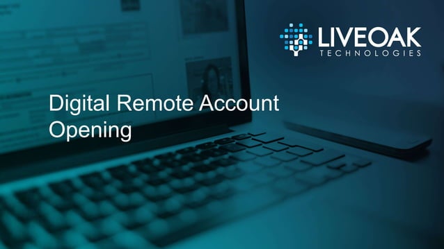 Remote Customer Account Opening and Onboarding | PPT