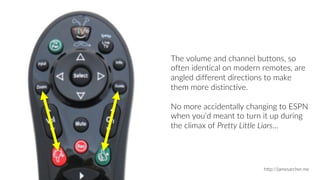 Empathy in Design: Is this the best-designed remote control...ever? | PPT