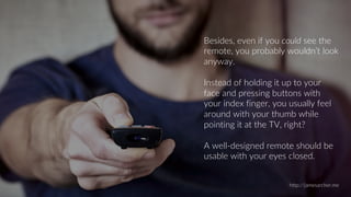 Empathy in Design: Is this the best-designed remote control...ever? | PPT
