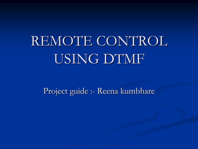 Remote control using DTMF | PPT
