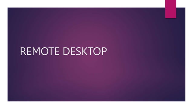 REMOTE DESKTOP COMPUTER SYSTEMS SERVICING.pptx REMOTE DESKTOP COMPUTER SYSTEMS SERVICING.pptx