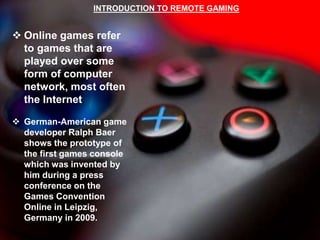 Remote Gaming | PPTX