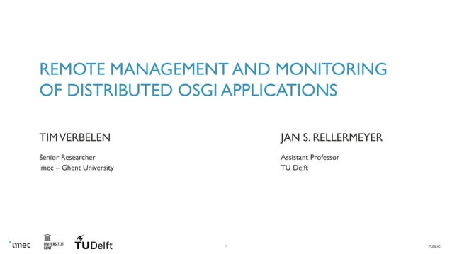 Remote Management and Monitoring of Distributed OSGi Applications - Tim ...