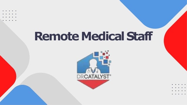 Remote Medical Staff.pptx