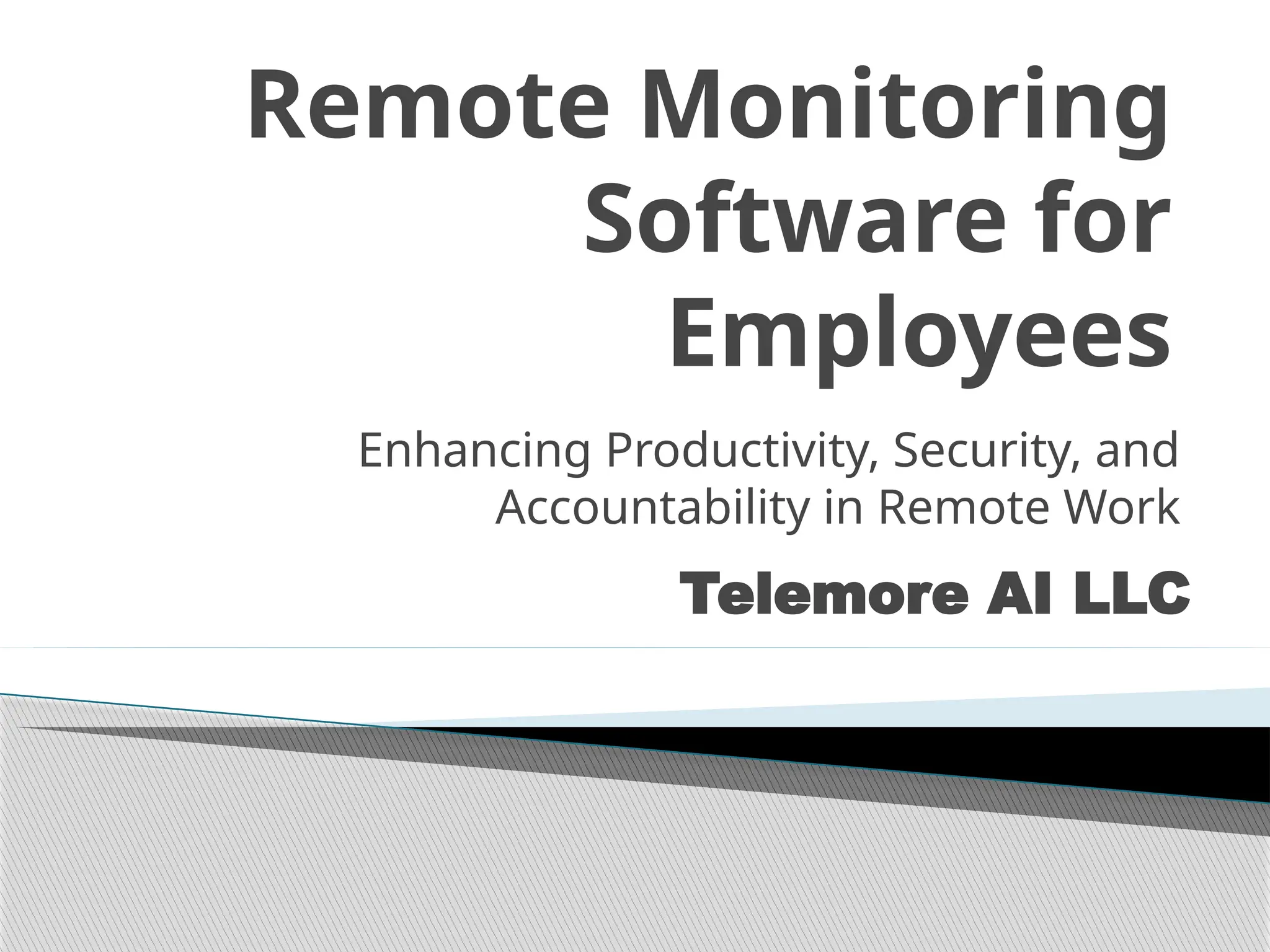 Remote Monitoring Software for Employees | PPTX