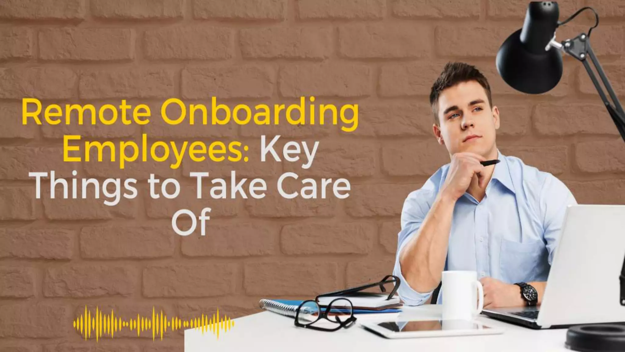 Remote Onboarding : Key Things To Take Care of .pptx