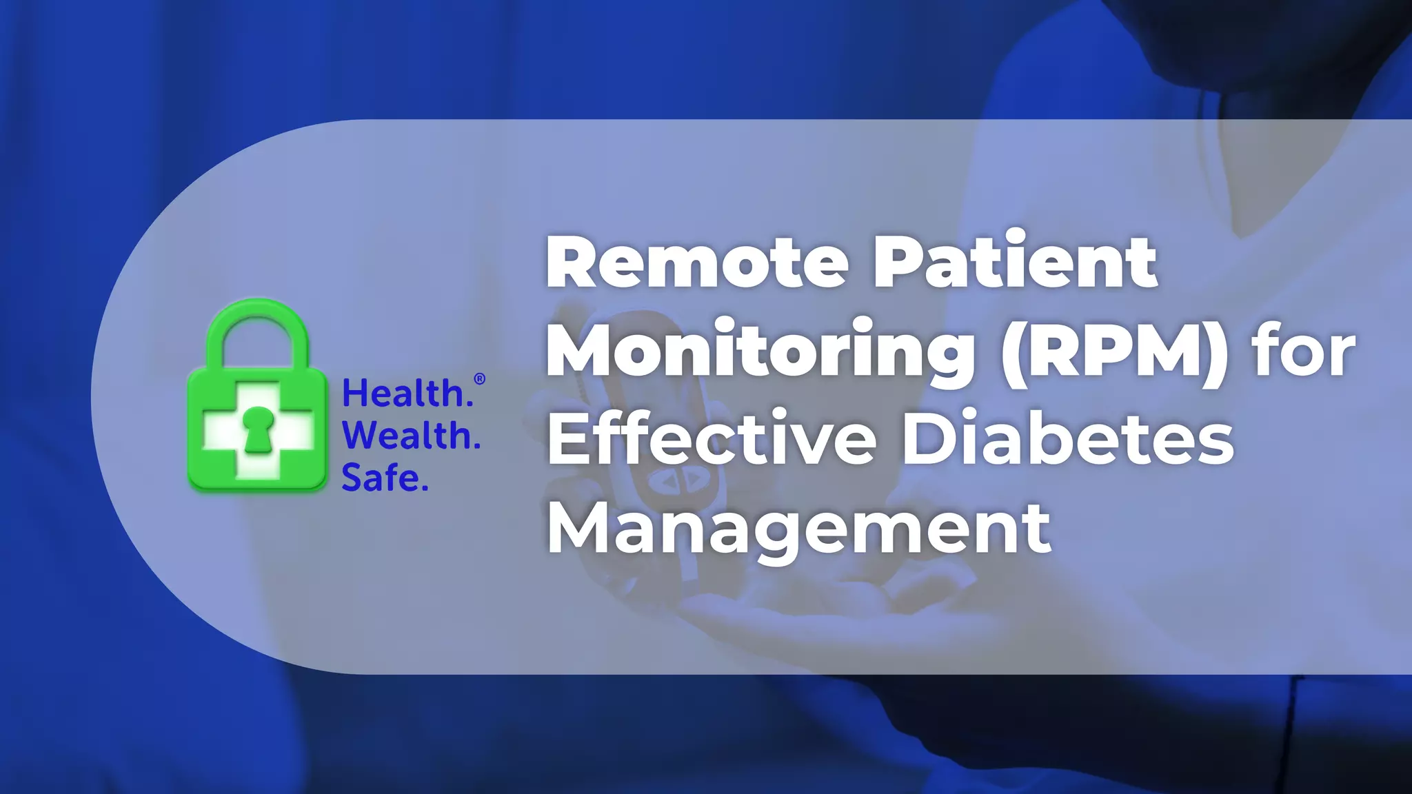 Remote Patient Monitoring (RPM) for Effective Diabetes Management.pdf