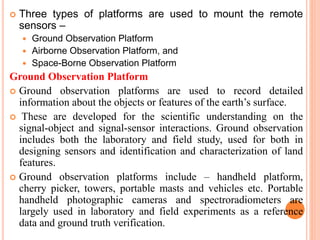 Remote sensing - Sensors, Platforms and Satellite orbits | PPTX