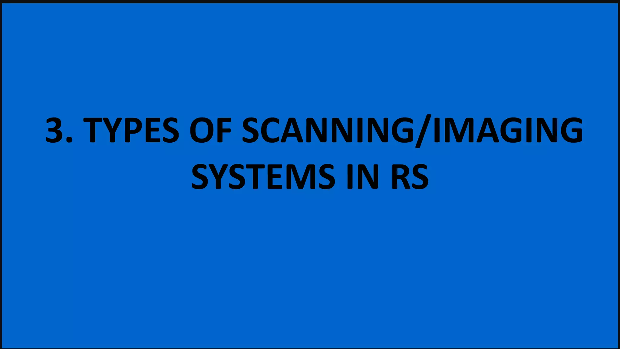 Remote Sensing Data Acquisition,Scanning/Imaging systems | PPTX