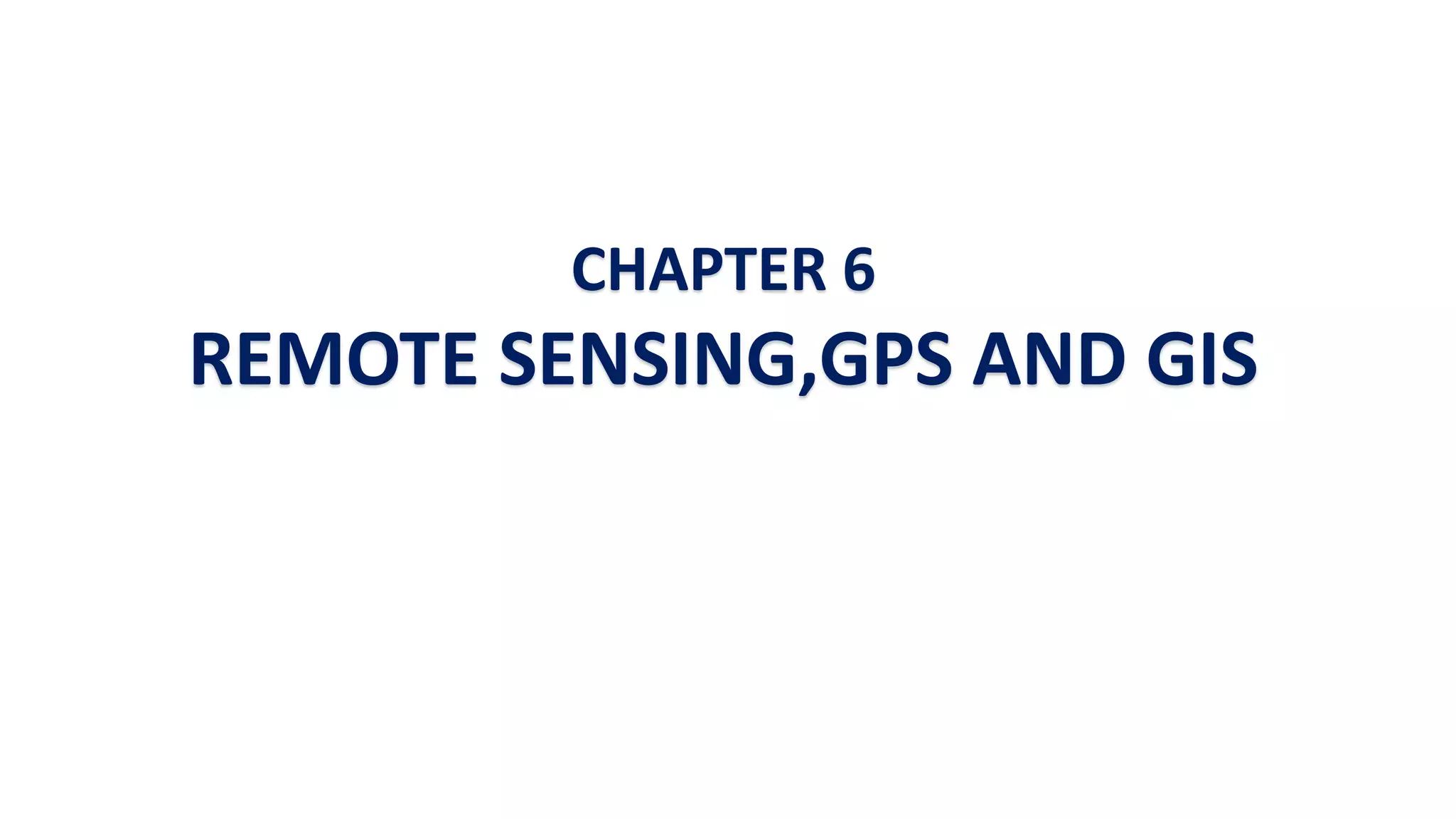 Remote sensing, GPS and GIS ppt | PPTX