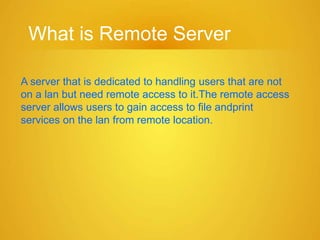 Remote server | PPTX | Operating Systems | Computer Software and ...