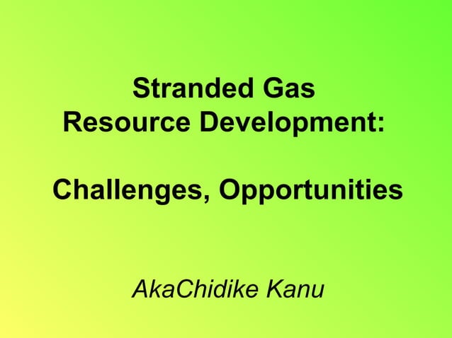 Stranded Gas | PPT | Commodities | Economy