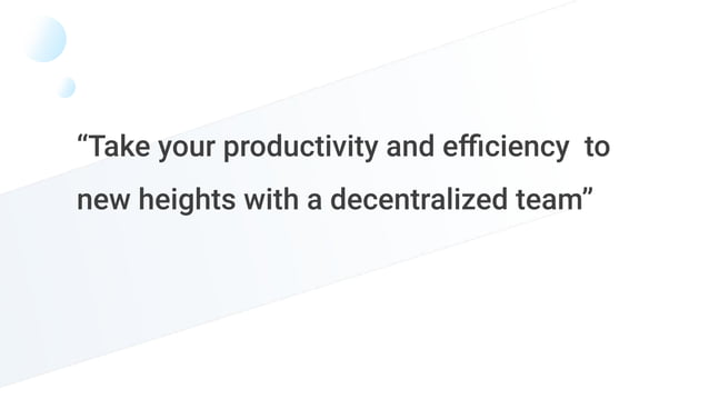 Build the decentralized team you ever dreamed of | PPT