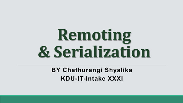 Remoting and serialization | PPTX